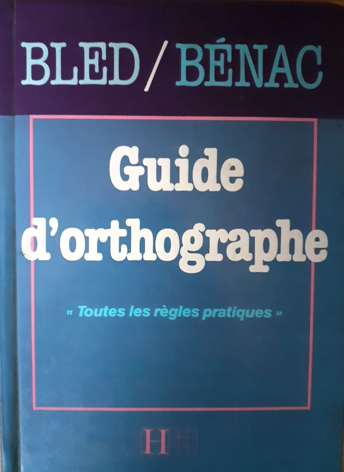 Odette Bled, Edouard Bled - Guide d'orthographe - Anticariatul Online