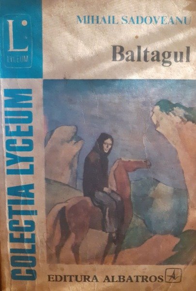 Mihail Sadoveanu - Baltagul - Anticariatul Online - Cumpara