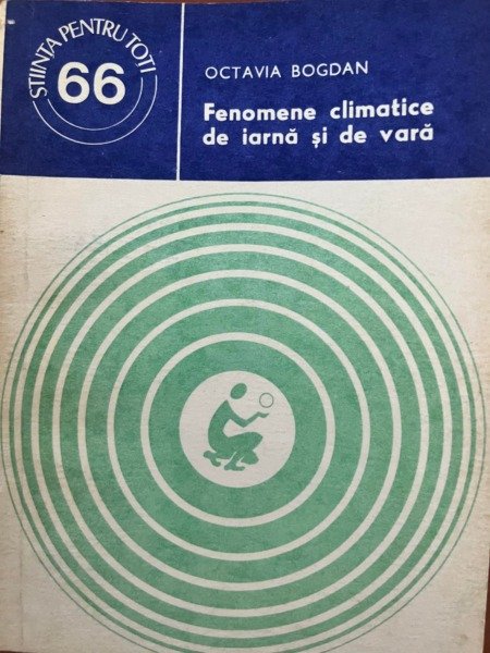 Octavia Bogdan - Fenomene climatice de iarna si de vara