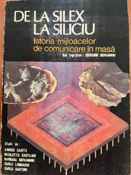 De la Silex la Siliciu. Istoria mijloacelor de comunicare in masa