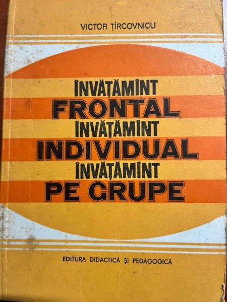 Invatamant frontal. Invatamant individual. Invatamant pe grupe