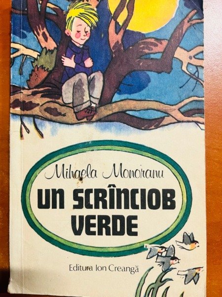 Mihaela Monoranu - Un scranciob verde - Anticariatul Online