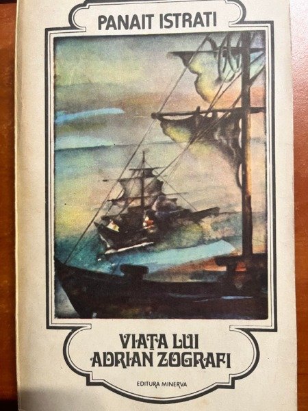 Panait Istrati - Viata lui Adrian Zografi - Anticariatul Online - Cumpara