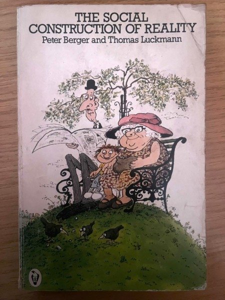 Peter L. Berger, Thomas Luckmann - The social construction of reality
