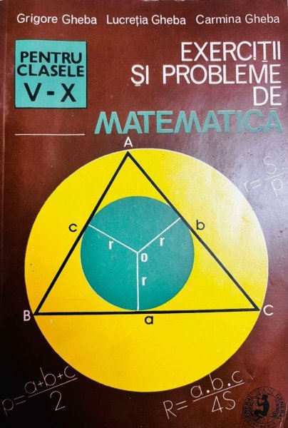 Exercitii si probleme de matematica pentru clasele V-X